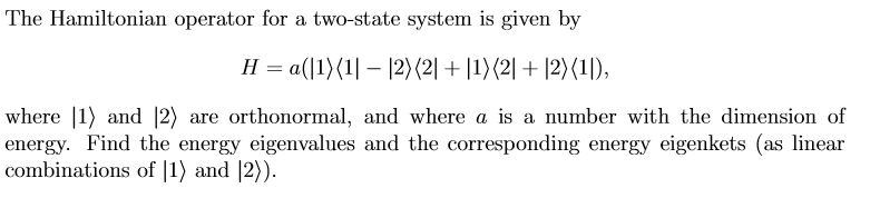 Solved The Hamiltonian operator for a two-state system is | Chegg.com