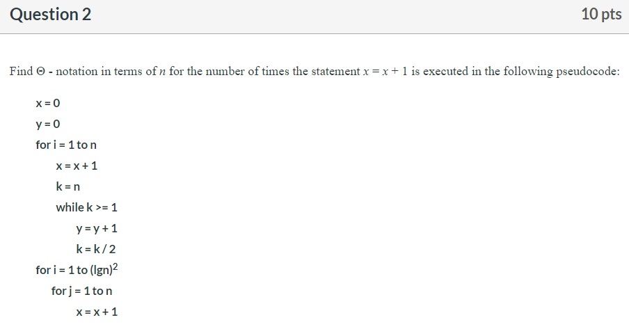 Solved Question 2 10 pts Find Θ-notation in terms of n for | Chegg.com