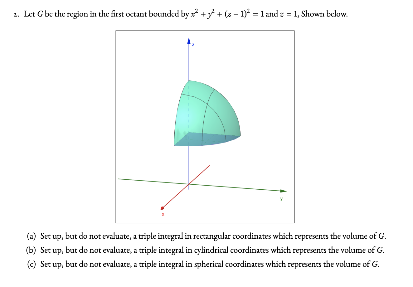 Solved 2. Let G be the region in the first octant bounded by | Chegg.com