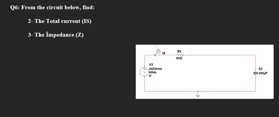 Solved Q6: From the circuit below, find:2- ﻿The Total | Chegg.com