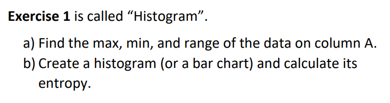 Solved Exercise 1 is called “Histogram”. a) Find the max, | Chegg.com
