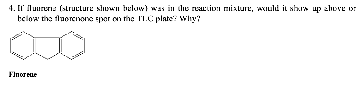 Solved 4. If fluorene (structure shown below) was in the | Chegg.com