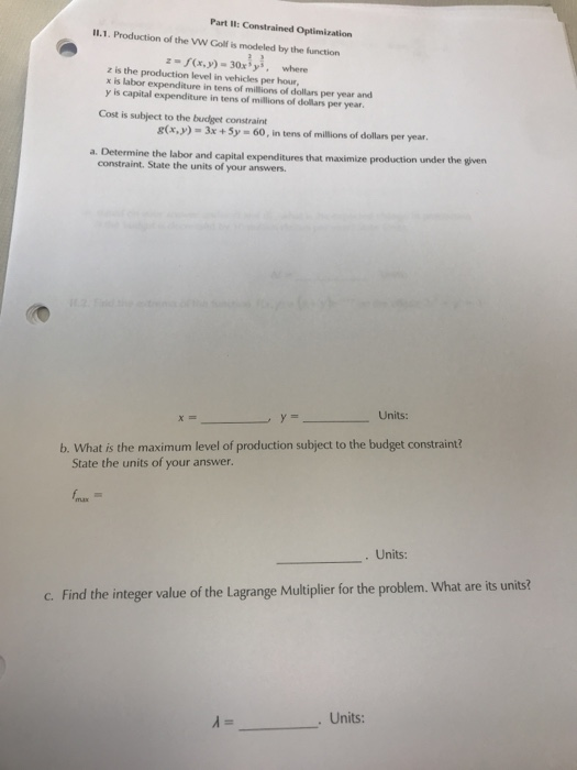 Solved Part II: Constrained Optimization Il.1. Production of | Chegg.com