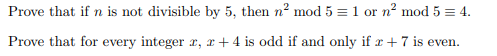 Solved Prove that if n is not divisible by 5 , then n2mod5≡1 | Chegg.com