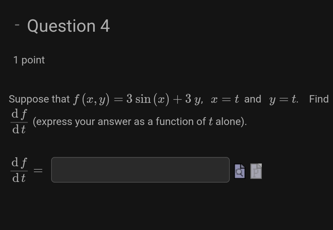 Solved Suppose that f(x,y)=3sin(x)+3y,x=t and y=t. Find | Chegg.com