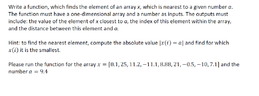 Solved Write a function, which finds the element of an array | Chegg.com