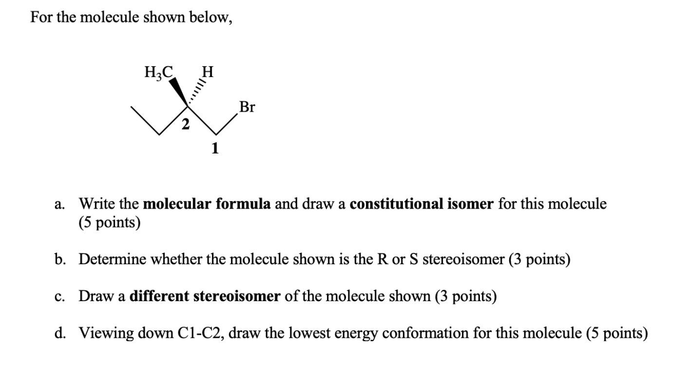 Solved For the molecule shown below, H,C H Br a. Write the | Chegg.com