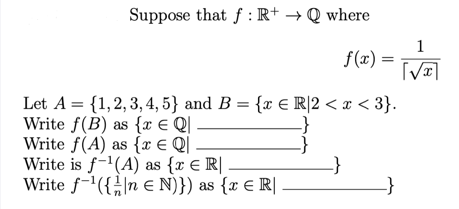 Solved Suppose that f:R+→Q where f(x)=⌈x⌉1 Let A={1,2,3,4,5} | Chegg.com