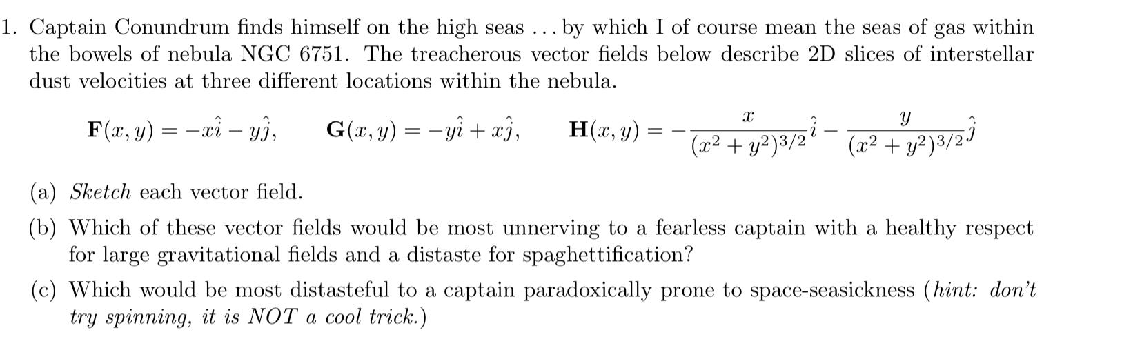 Solved ... 1. Captain Conundrum finds himself on the high | Chegg.com