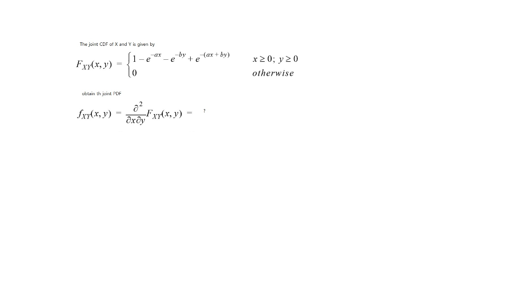 Solved The Joint CDF of X and Y is given by F, obtain the | Chegg.com