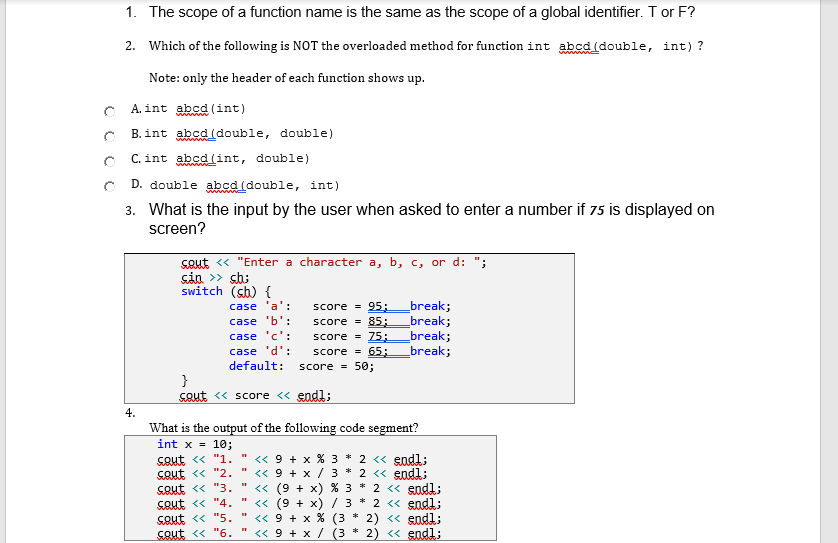 Solved 2. 1. The scope of a function name is the same as the | Chegg.com