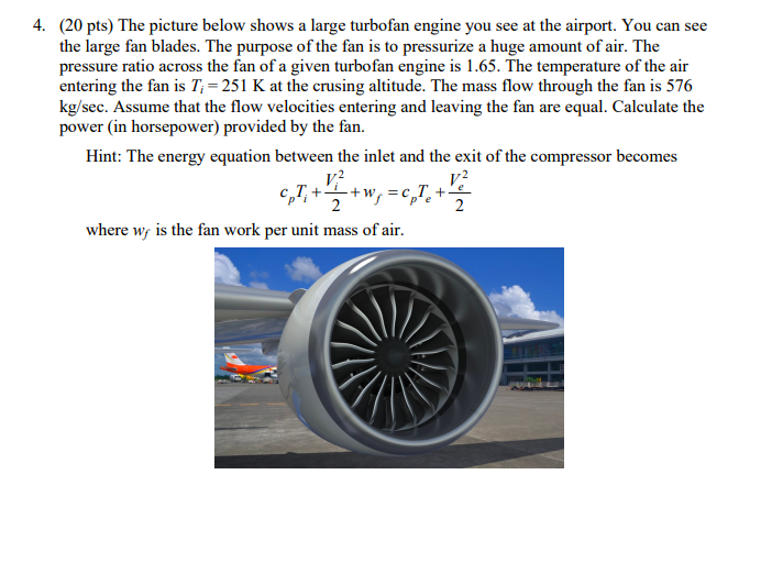 Solved 4. (20 pts) The picture below shows a large turbofan | Chegg.com