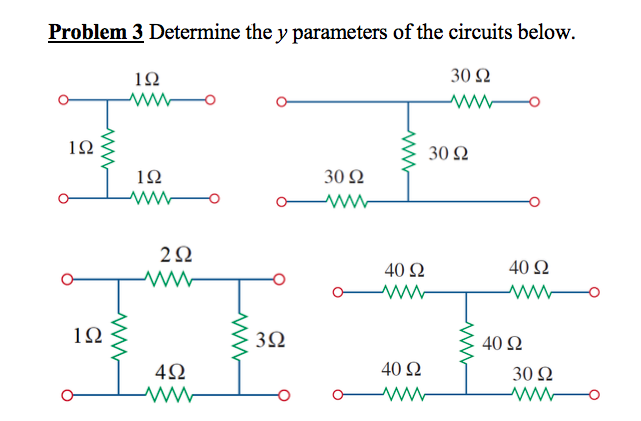 Solved Problem 3 Determine the y parameters of the circuits | Chegg.com