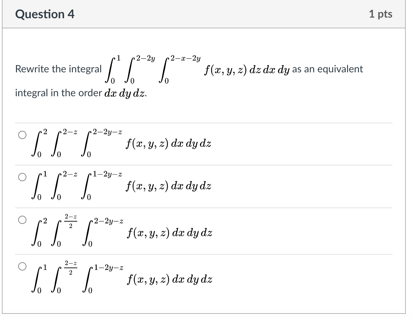 Solved Question 4 1 pts . 1 2-2y Rewrite the integral 2-x-2y | Chegg.com