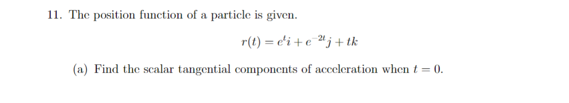 Solved 11. The position function of a particle is given. | Chegg.com