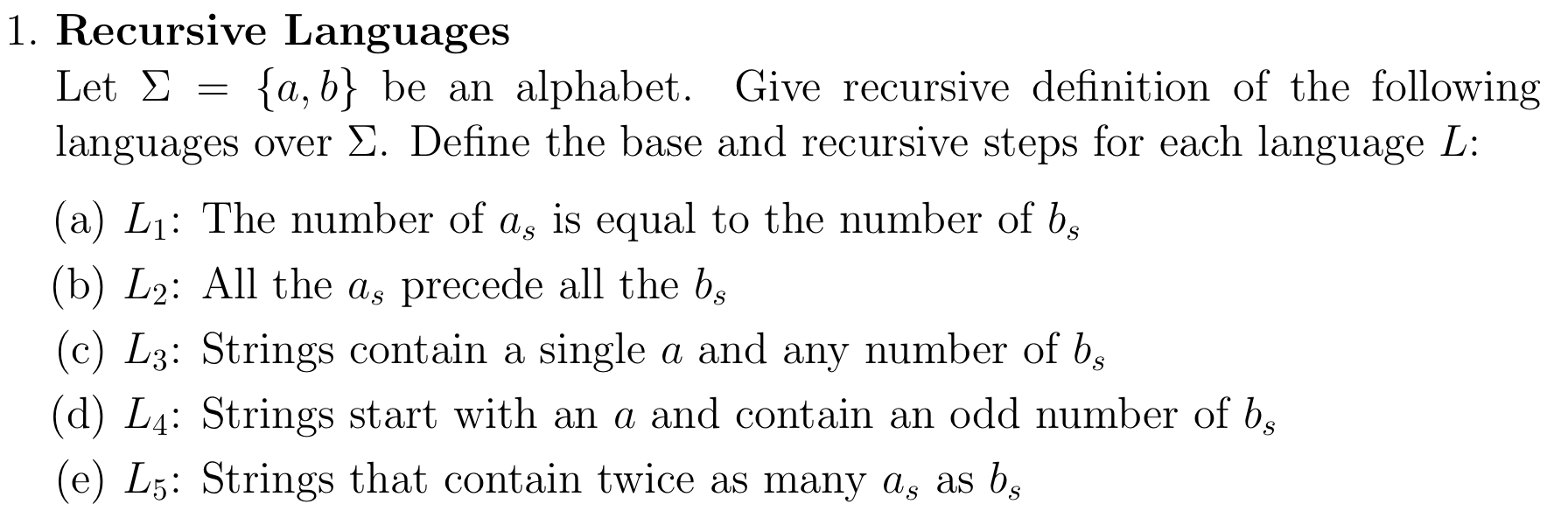 Solved 1. Recursive Languages Let Σ={a,b} be an alphabet. | Chegg.com