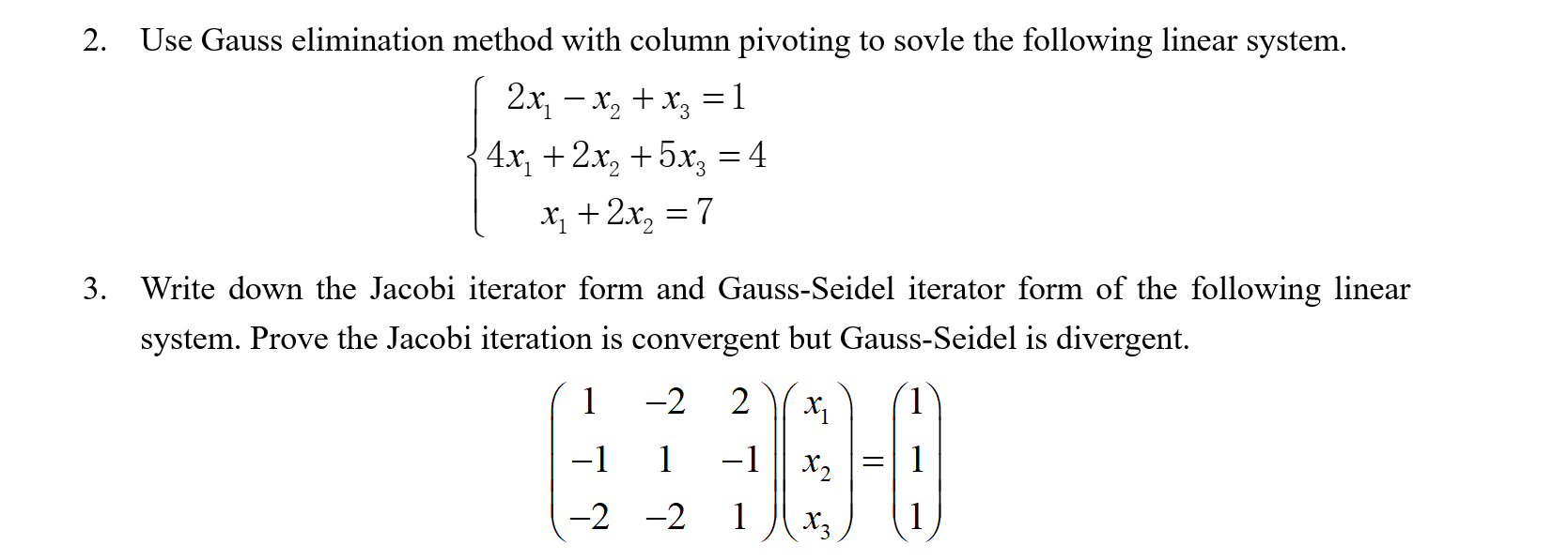 Solved 2. Use Gauss elimination method with column pivoting | Chegg.com