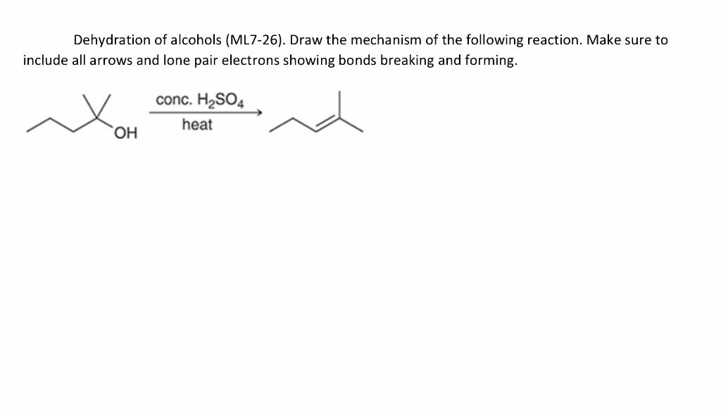 Solved Dehydration of alcohols (ML7-26). Draw the mechanism | Chegg.com