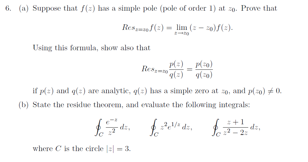 Solved 6. (a) Suppose that f(z) has a simple pole (pole of | Chegg.com