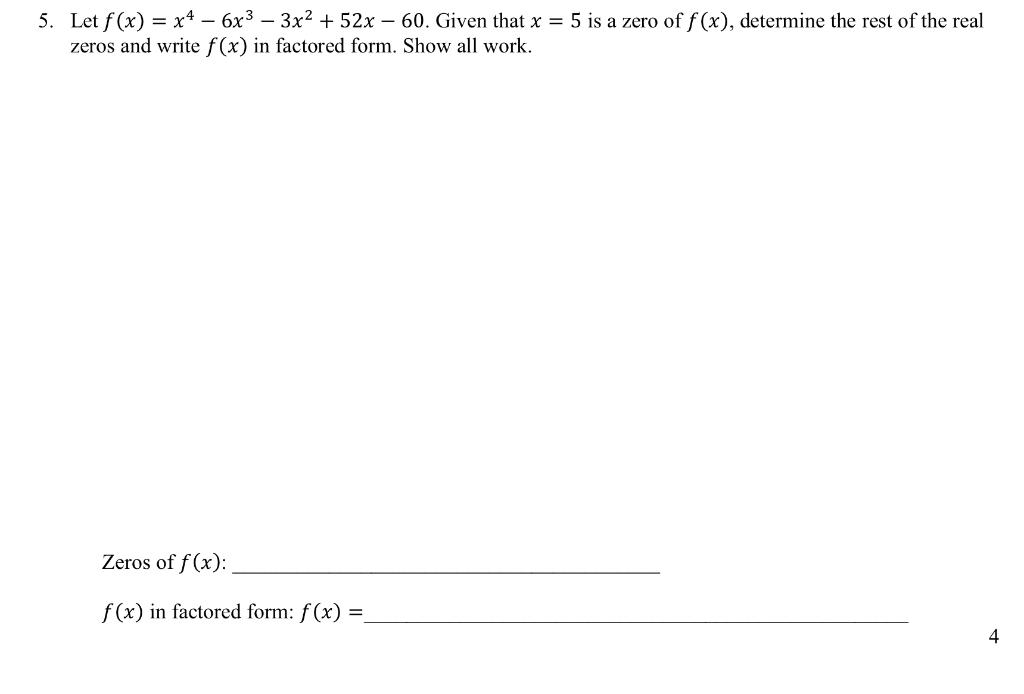 Solved Let f(x)=x4−6x3−3x2+52x−60. Given that x=5 is a zero | Chegg.com