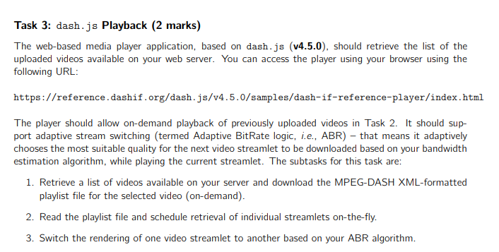 Solved Task 3: dash.js Playback (2 marks) The web-based | Chegg.com