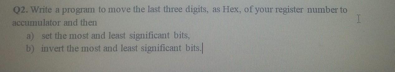 Solved Q2. Write a program to move the last three digits, as | Chegg.com