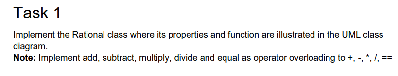 Solved Task 1 Implement the Rational class where its | Chegg.com