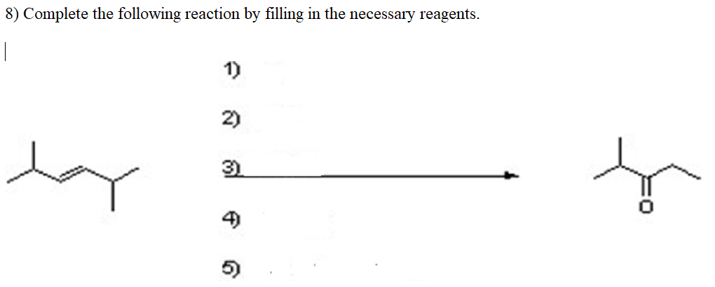 Solved 8) Complete the following reaction by filling in the | Chegg.com