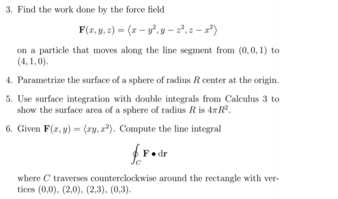 Solved 3. Find the work done by the force field F(x, y, z) = | Chegg.com