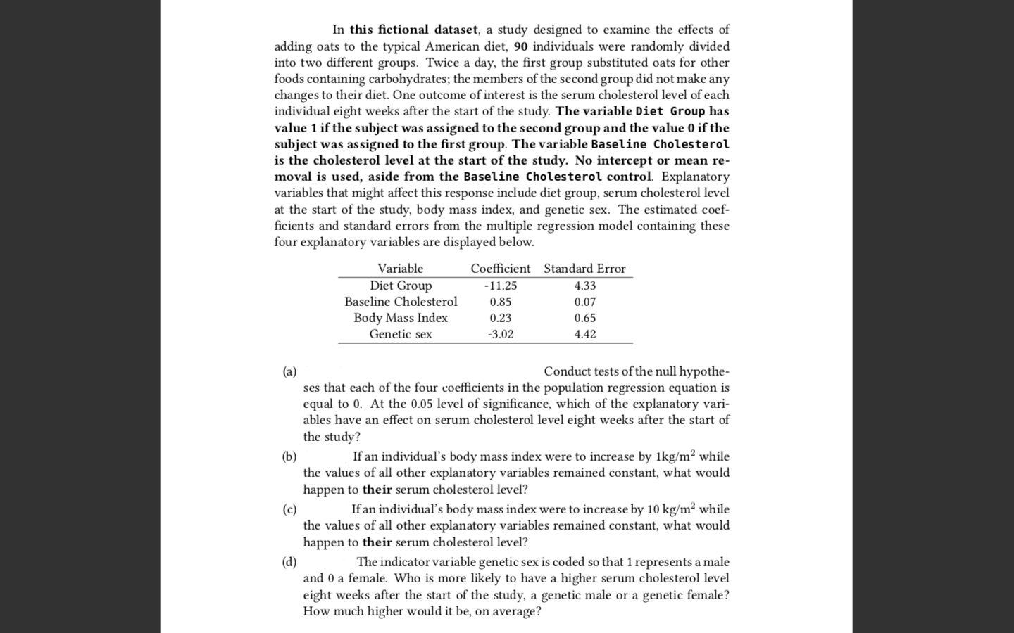 Solved In this fictional dataset, a study designed to | Chegg.com