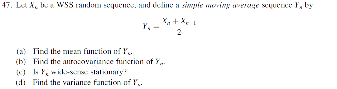 Solved 47. Let X, be a WSS random sequence, and define a | Chegg.com