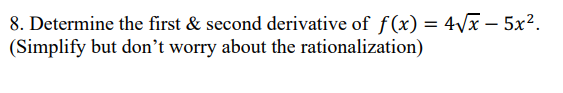 Solved Determine the first & second derivative of | Chegg.com