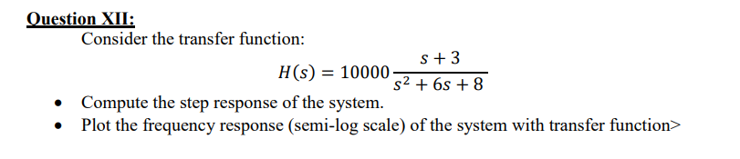 Solved Ouestion XII: Consider the transfer function: | Chegg.com
