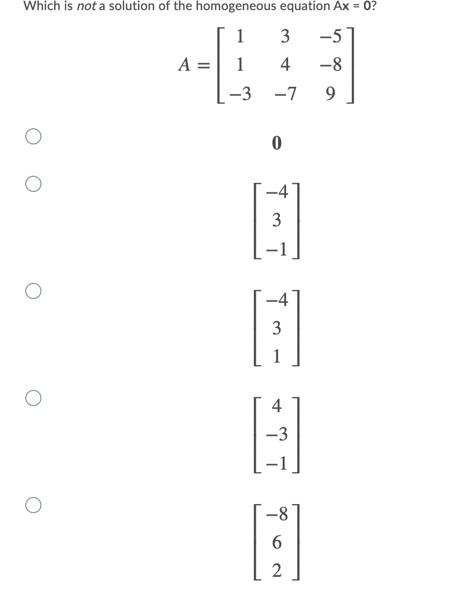 Solved Solve the equation Ax = b for the following. 1 3 -5 4 | Chegg.com
