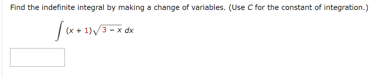 Solved Find the indefinite integral by making a change of | Chegg.com