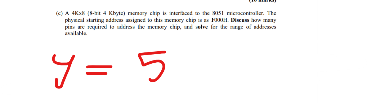 Solved (c) A 4Kx8 (8-bit 4 Kbyte) memory chip is interfaced | Chegg.com