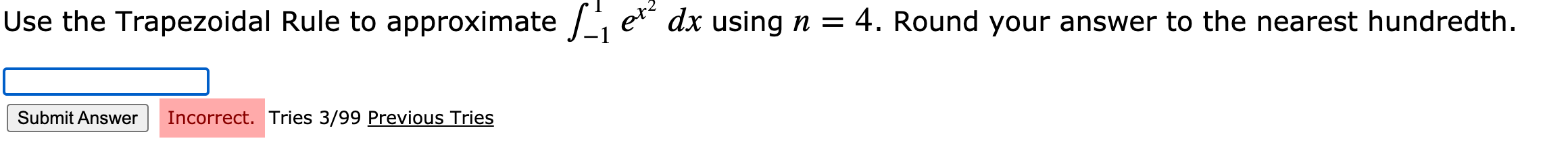 Solved Use the Trapezoidal Rule to approximate S-i ex dx | Chegg.com