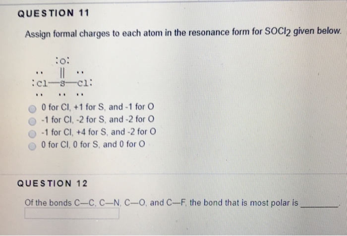 Solved QUES TION 11 Assign formal charges to each atom in | Chegg.com