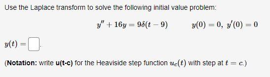 Solved Use the Laplace transform to solve the following | Chegg.com