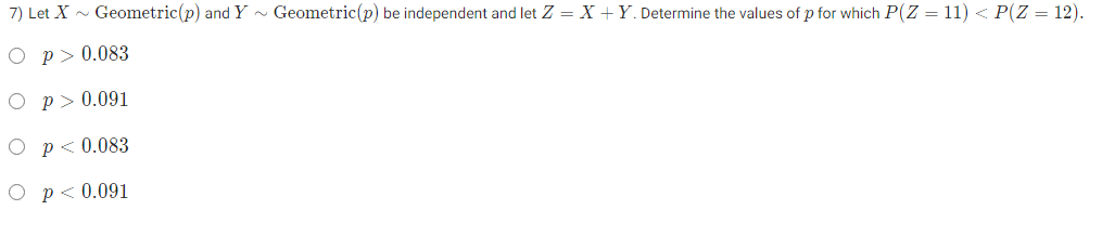 Solved 7) Let X∼Geometric(p) and Y∼Geometric(p) be | Chegg.com