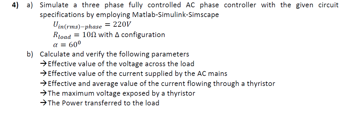 Solved 4) a) Simulate a three phase fully controlled AC | Chegg.com