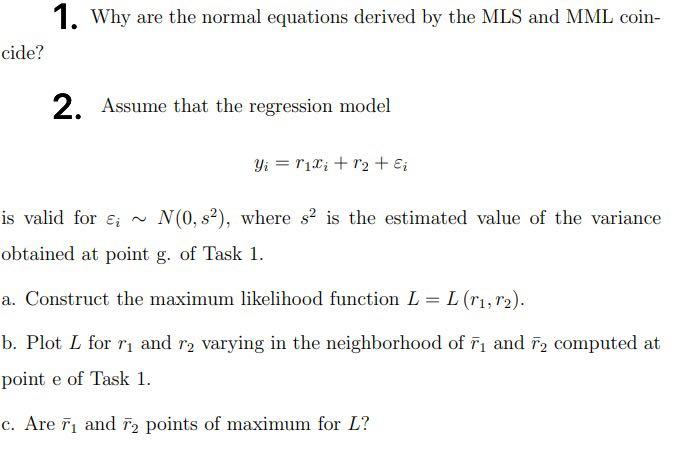 Solved 1. Why are the normal equations derived by the MLS | Chegg.com