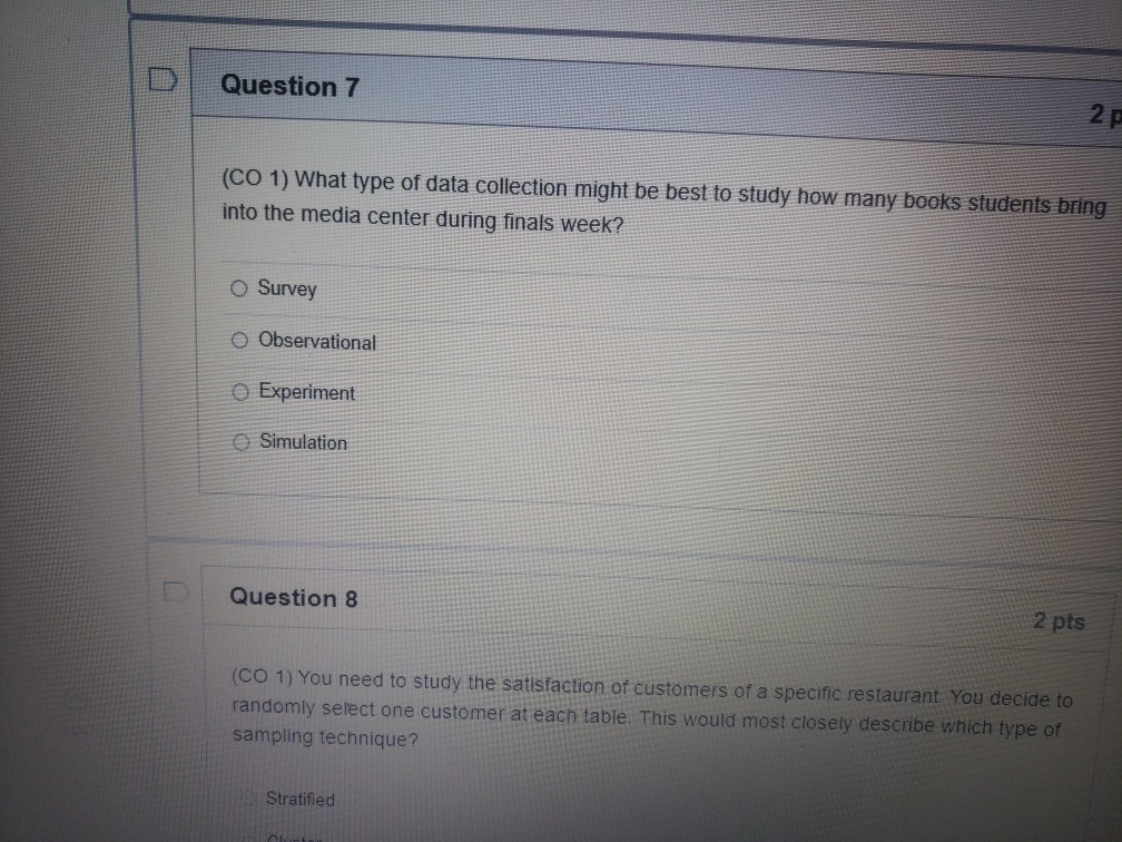 Solved Question 7 (CO 1) What type of data collection might | Chegg.com