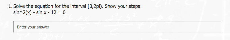 Solved 1. Solve the equation for the interval [0,2pi). Show | Chegg.com