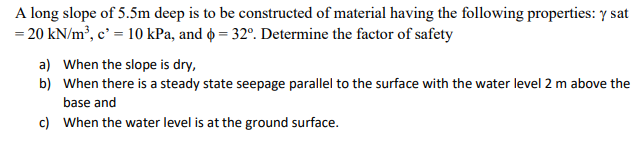 Solved A long slope of 5.5 m deep is to be constructed of | Chegg.com