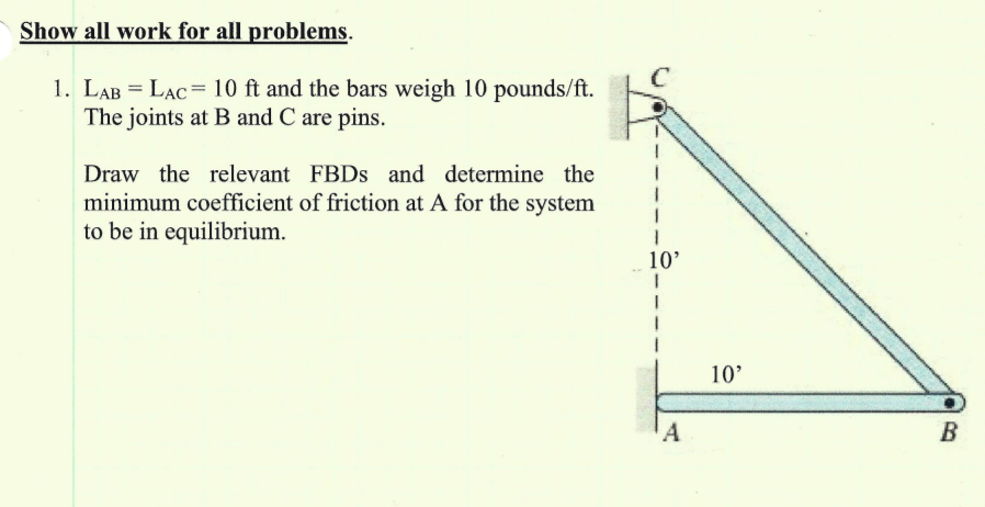 Solved Show all work for all problems. 1. LAB = Lac= 10 ft | Chegg.com
