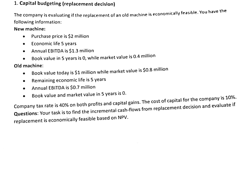 Solved 1. Capital budgeting (replacement decision) The | Chegg.com