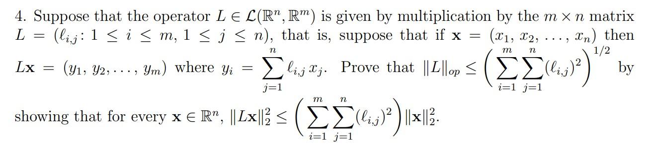 Solved 4. Suppose that the operator L∈L(Rn,Rm) is given by | Chegg.com