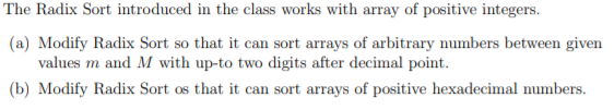 Solved The Radix Sort introduced in the class works with | Chegg.com