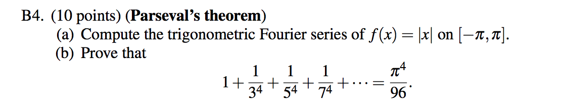 Solved B4. (10 points) (Parseval's theorem) (a) Compute the | Chegg.com